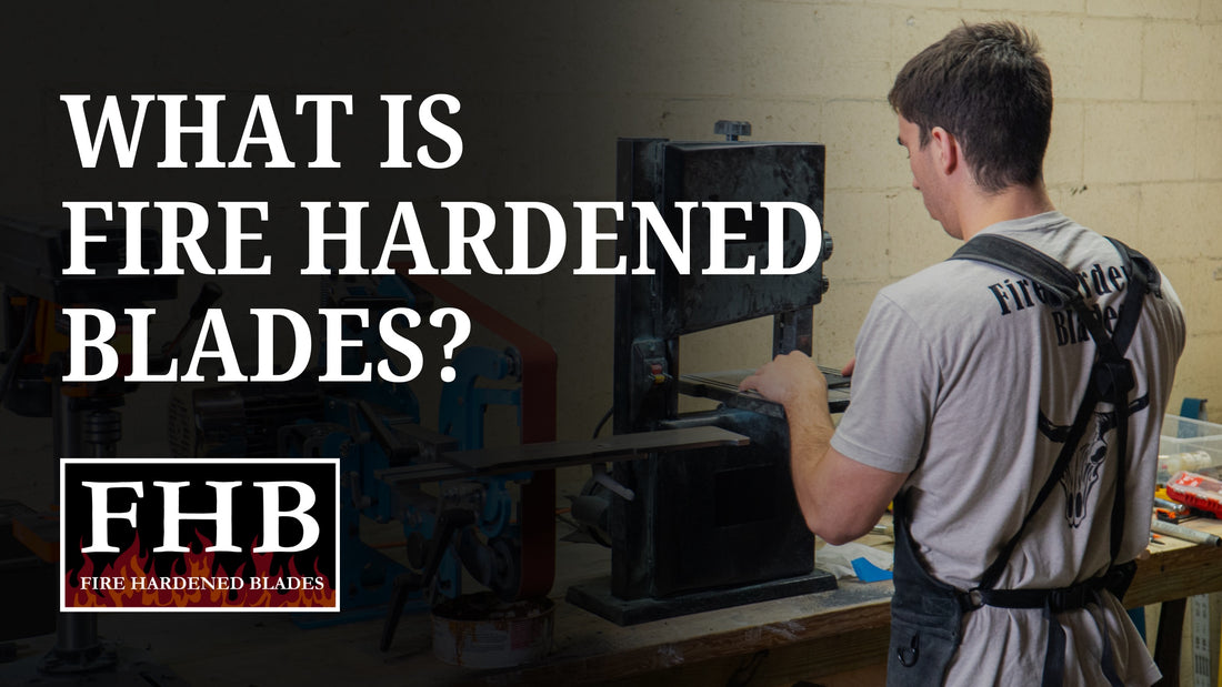 News – Fire Hardened Blades